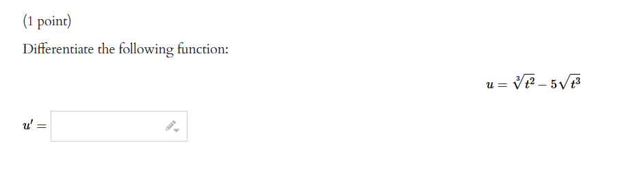 Solved (1 point) Differentiate the following function: | Chegg.com