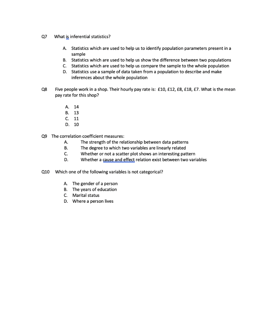 Solved Q7 What is inferential statistics? B. A. Statistics | Chegg.com