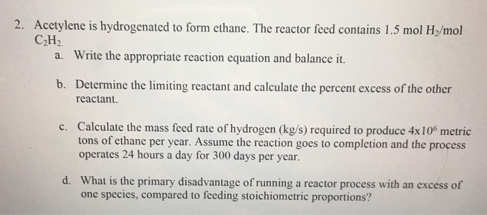 Solved 2. Acetylene is hydrogenated to form ethane. The | Chegg.com