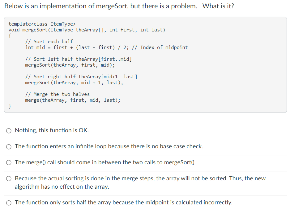 Solved Below is an implementation of mergeSort, but there is | Chegg.com