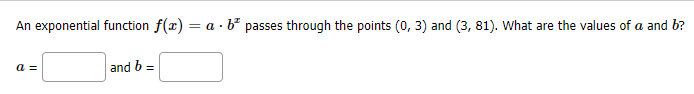 Solved An exponential function f(x)=a⋅bx passes through the | Chegg.com
