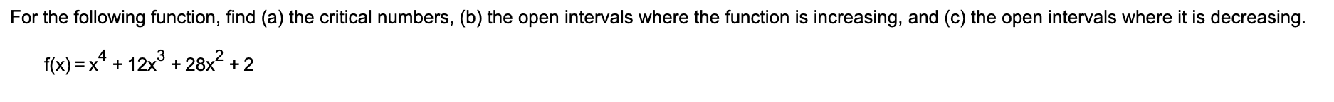 Solved For the following function, find (a) the critical | Chegg.com