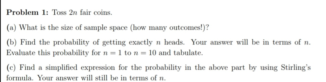 Solved Problem 1: Toss 2n fair coins. (a) What is the size | Chegg.com