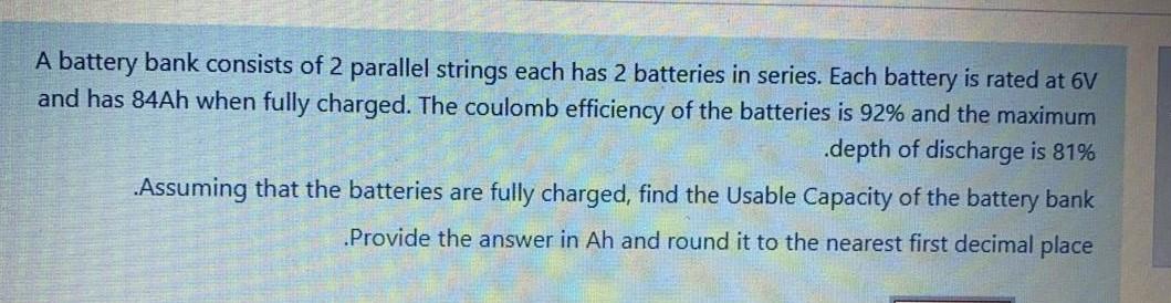 Solved A battery bank consists of 2 parallel strings each | Chegg.com