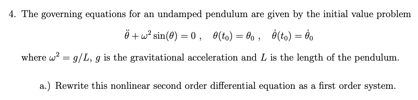 Solved 4. The governing equations for an undamped pendulum | Chegg.com