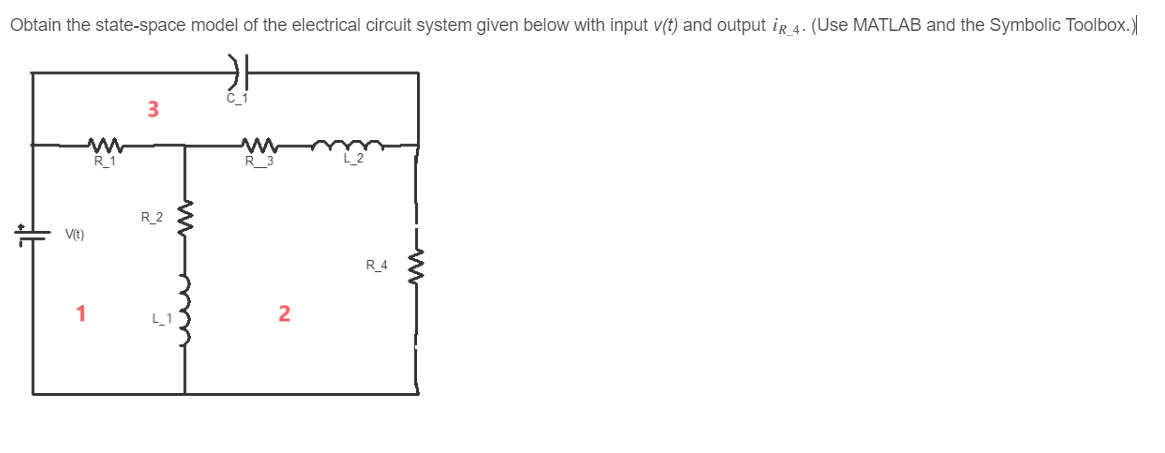 Solved Obtain The State Space Model Of The Electrical