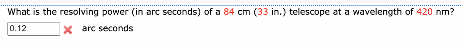Solved What is the resolving power (in arc seconds) of a 84 | Chegg.com