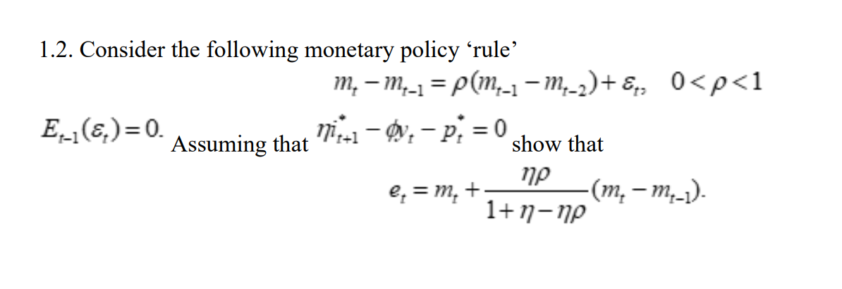 Solved 1.2. Consider the following monetary policy 'rule' | Chegg.com