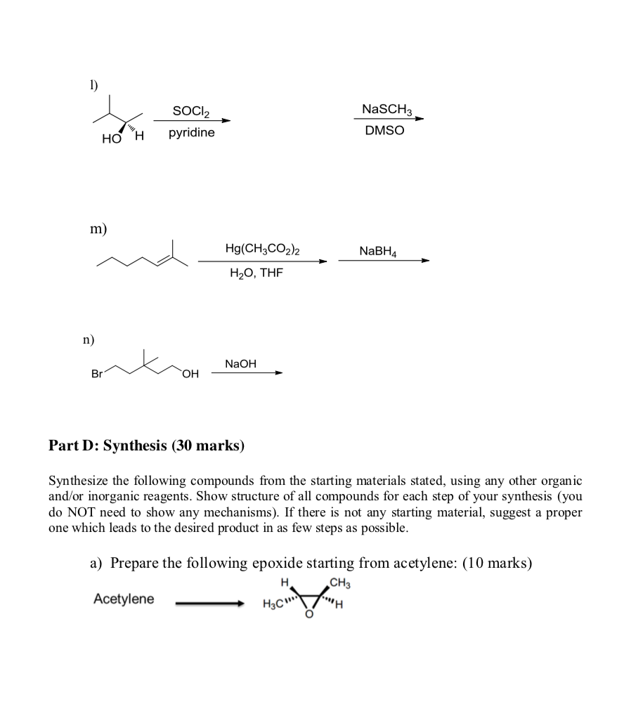 Solved 1) SOCI2 pyridine NaSCH3 DMSO HO Ή m ) Hg(CH3CO2)2 | Chegg.com