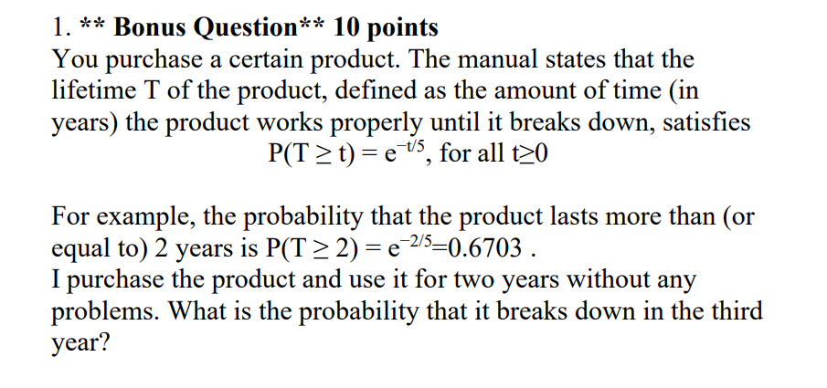 Solved 1. ∗∗ Bonus Question ∗∗10 points You purchase a | Chegg.com