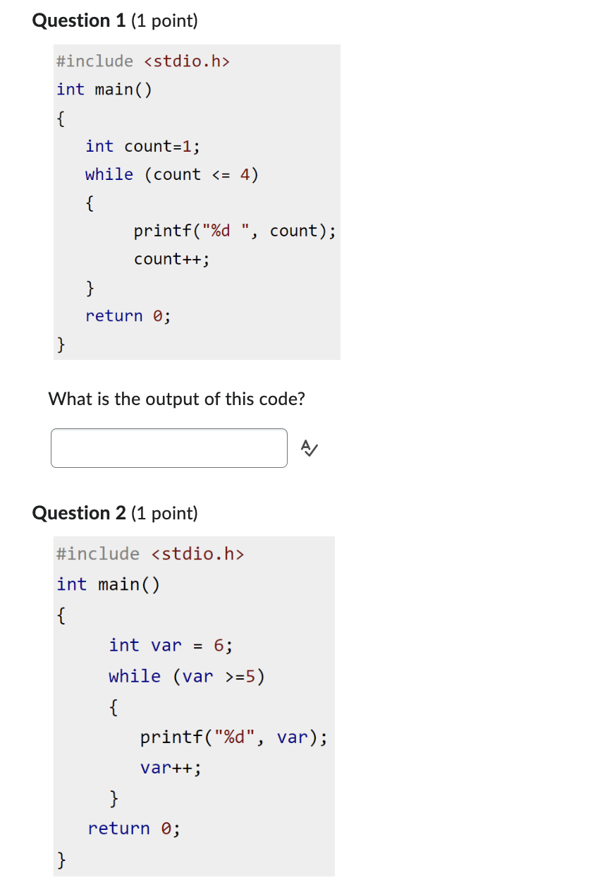Solved Question 1 (1 point) #include { int count=1; while | Chegg.com