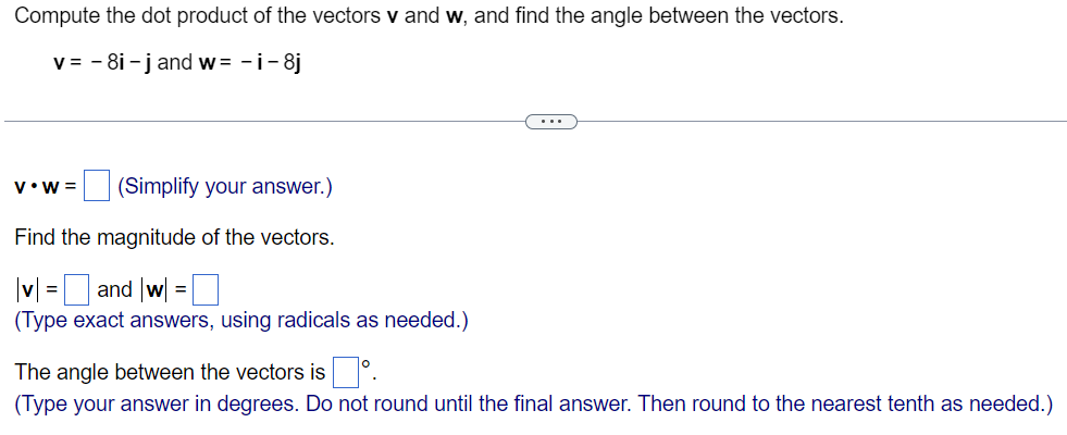 Solved Compute the dot product of the vectors v and w, and | Chegg.com