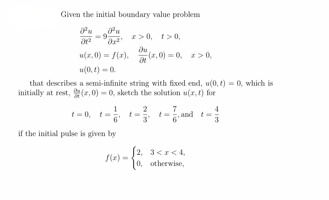 Solved Given The Initial Boundary Value Problem