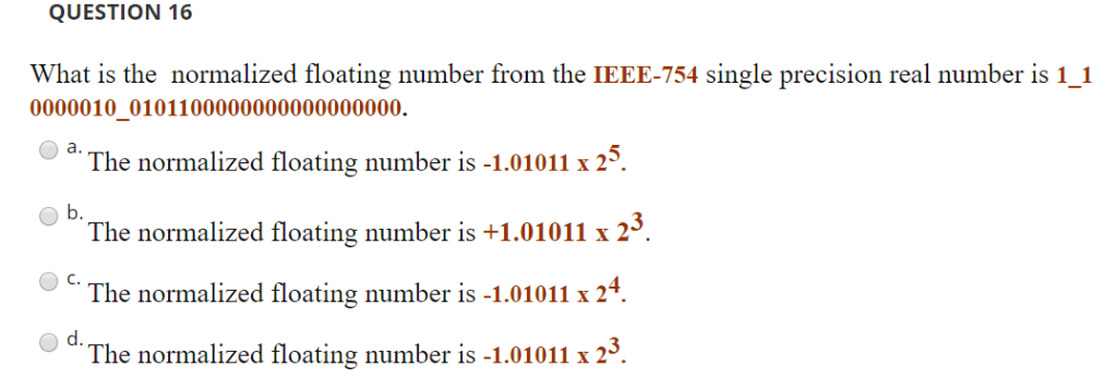 QUESTION 16 What is the normalized floating number | Chegg.com