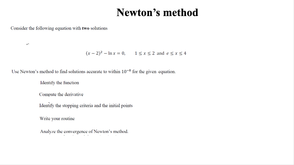 Solved Newton's method Consider the following equation with | Chegg.com