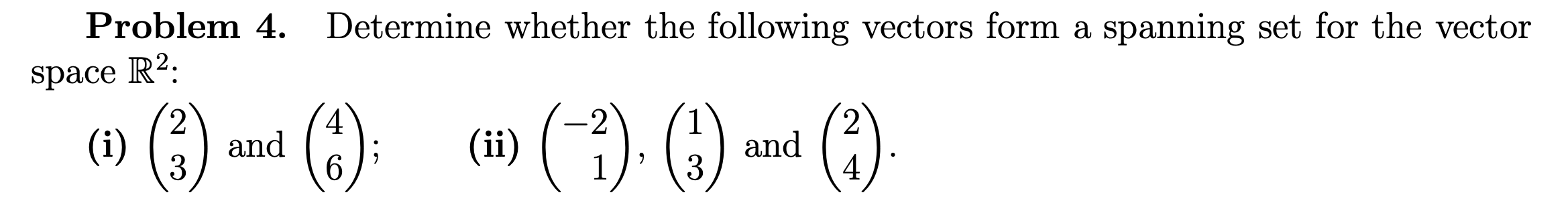 Solved Problem 4. Determine whether the following vectors | Chegg.com