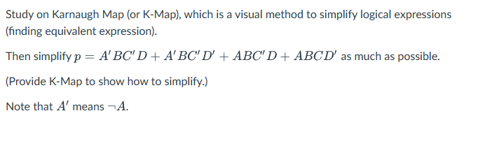Solved Study on Karnaugh Map (or K-Map), ﻿which is a visual | Chegg.com