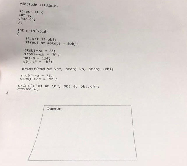 Solved #include struct st { int a; char ch; }; int | Chegg.com