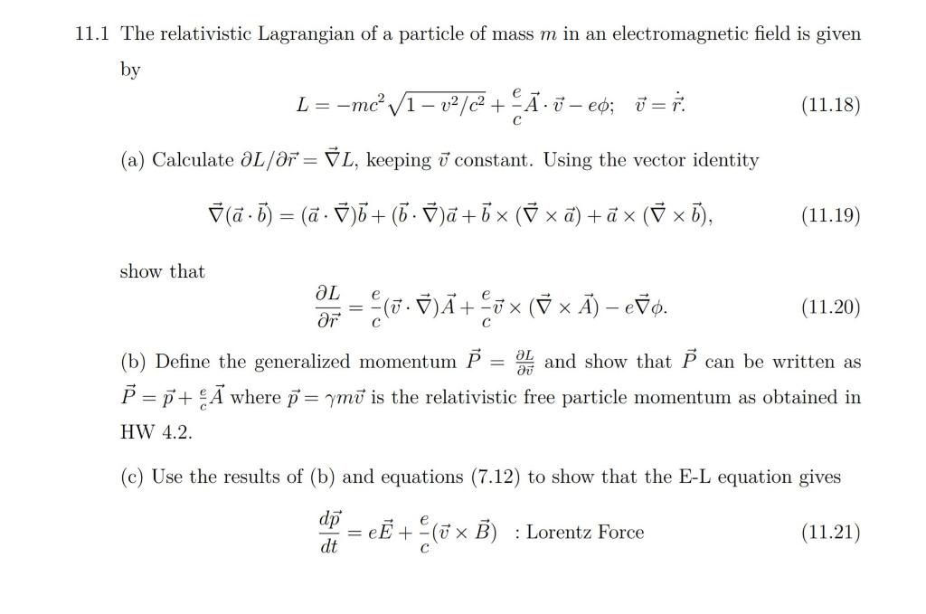 Solved 11.1 The relativistic Lagrangian of a particle of | Chegg.com