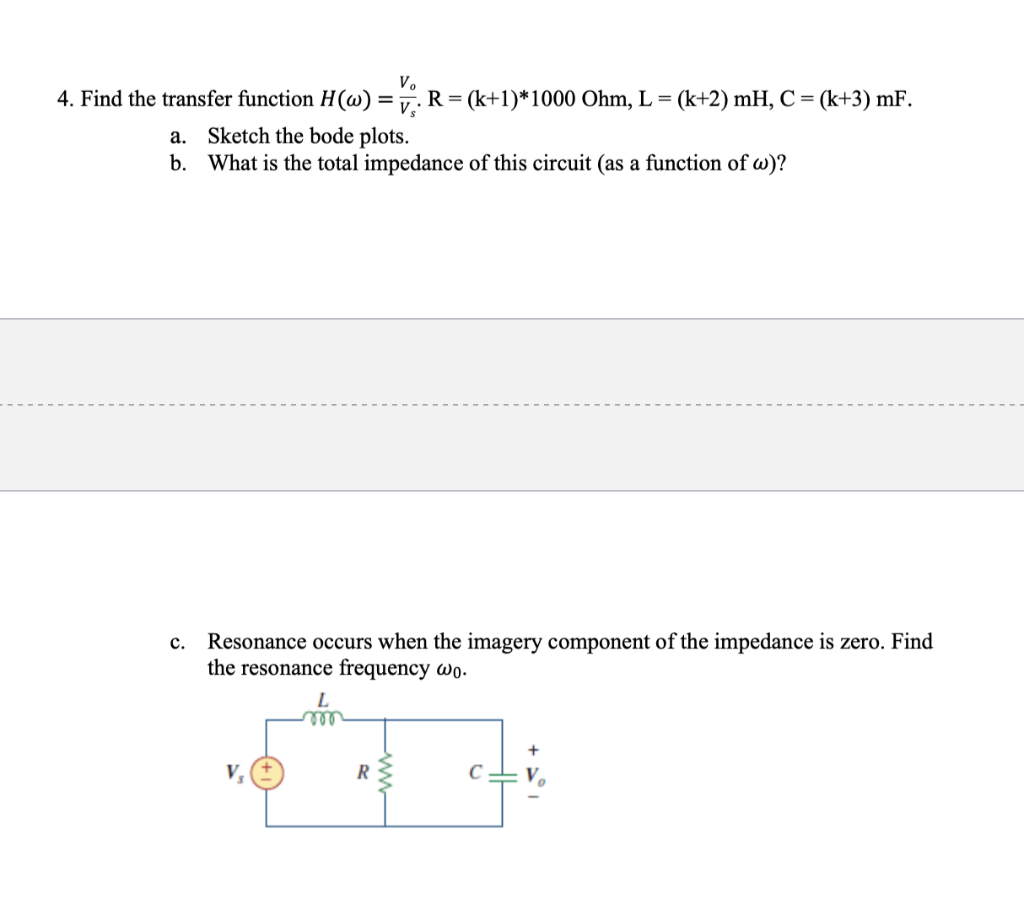 Solved = = V. 4. Find the transfer function H(W) = 1; R = | Chegg.com
