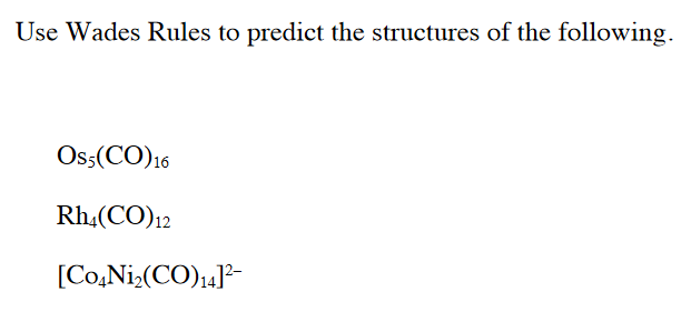 Solved Use Wades Rules to predict the structures of the | Chegg.com