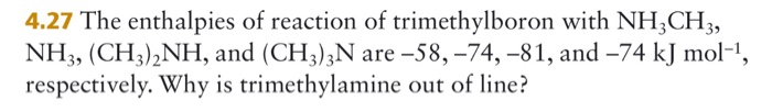4.27 The enthalpies of reaction of trimethylboron | Chegg.com