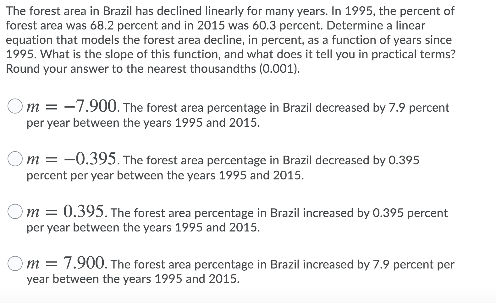 Solved The forest area in Brazil has declined linearly for | Chegg.com