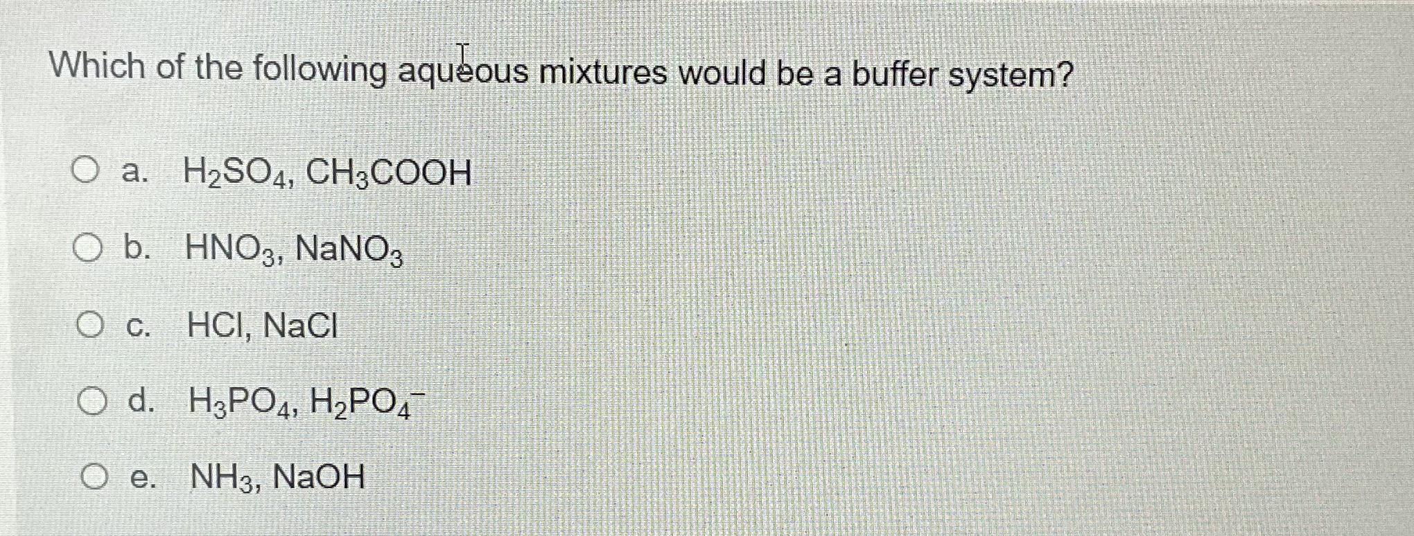 Solved Which of the following aqueous mixtures would be a | Chegg.com