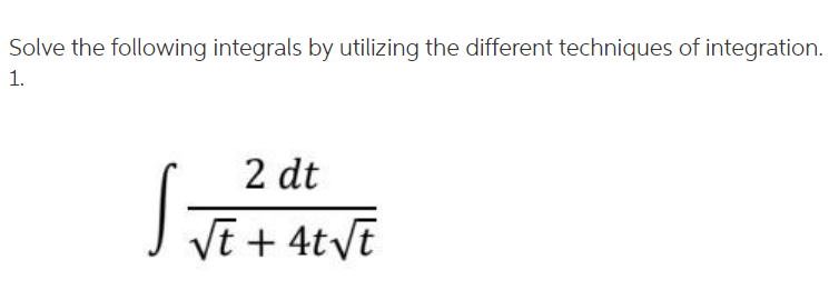 Solved Solve the following integrals by utilizing the | Chegg.com