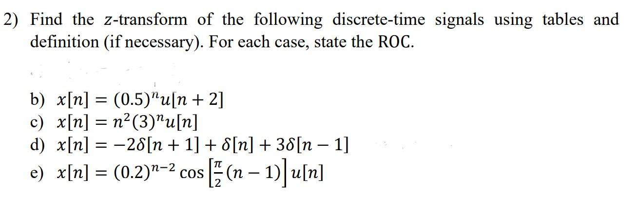 Solved 2) Find the z-transform of the following | Chegg.com