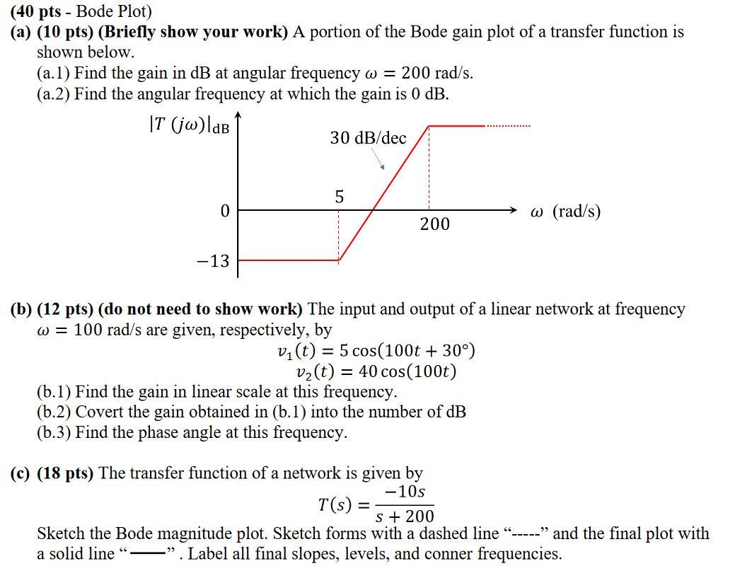Solved (40 pts - Bode Plot) (a) (10 pts) (Briefly show your | Chegg.com Solved (40 pts - Bode Plot) (a) (10 pts) (Briefly show your | Chegg.com