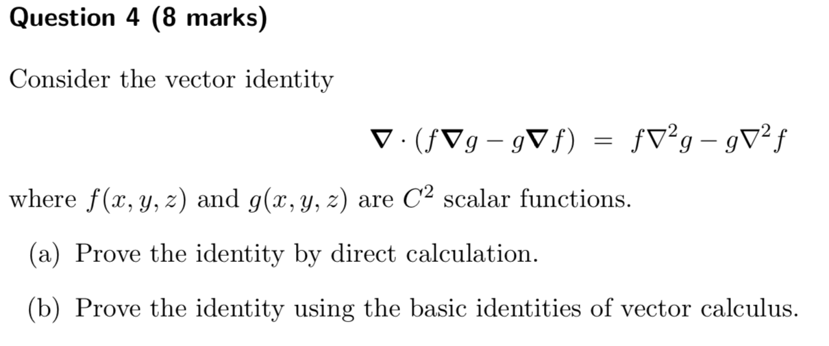 Solved Question 4 (8 marks) Consider the vector identity | Chegg.com