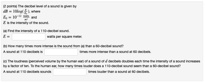 Solved = (2 points) The decibel level of a sound is given by | Chegg.com