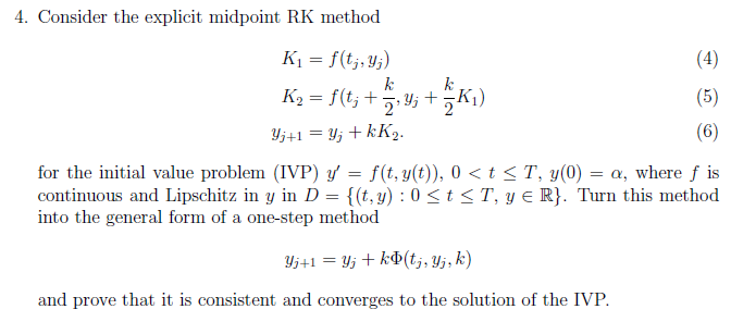 4. Consider the explicit midpoint RK method K, = | Chegg.com