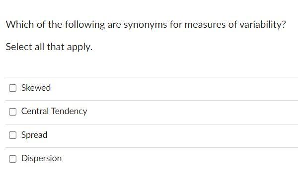 Solved Which of the following are synonyms for measures of | Chegg.com