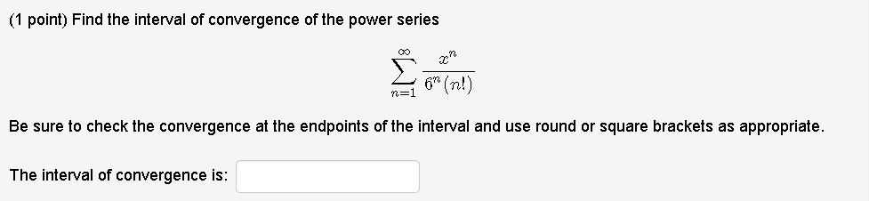 Solved (1 point) Find the interval of convergence of the | Chegg.com