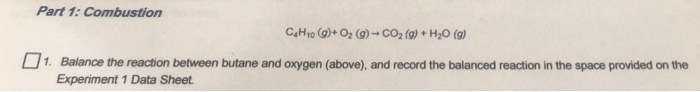 Solved Part 1: Combustion CHo (a)+ 02 (g)-CO2(g)+ H2O () 1 | Chegg.com