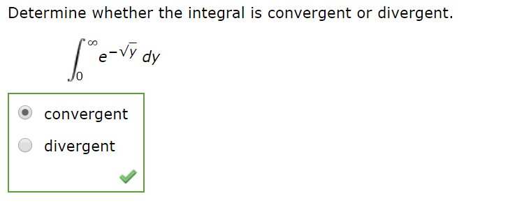 Solved Determine whether the integral is convergent or | Chegg.com