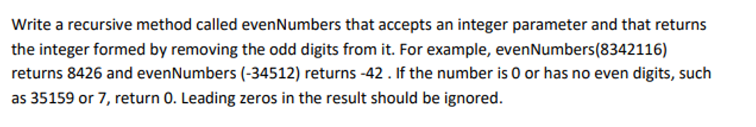 Solved Write A Recursive Method Called Evennumbers That 1542