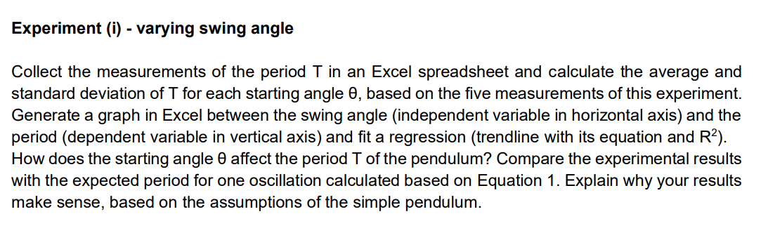 Solved Experiment (i) - varying swing angle Collect the | Chegg.com