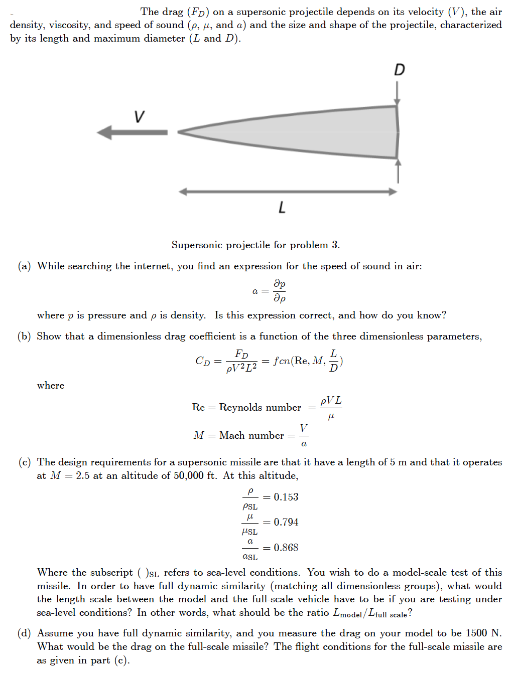 Solved The Drag Fd on A Supersonic Projectile Depends On