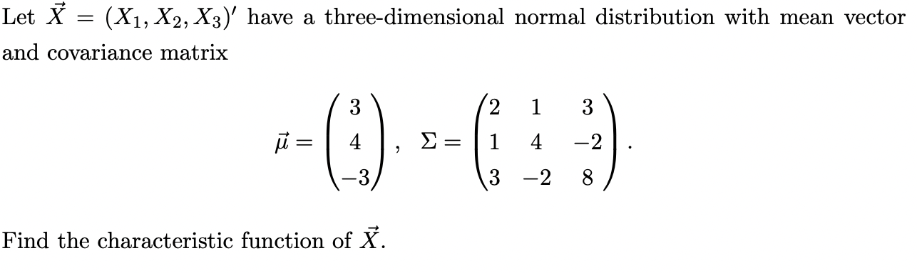 Solved Let X = (X1, X2, X3)' have a three-dimensional normal | Chegg.com
