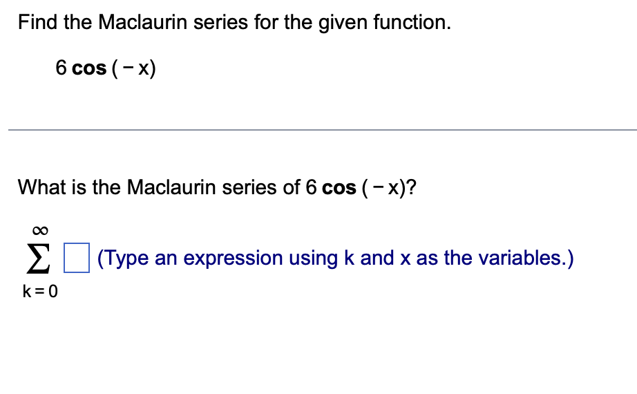 Solved What is ﻿the Maclaurin series | Chegg.com