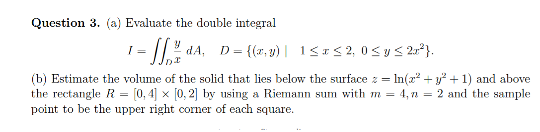 Solved Question 3. (a) Evaluate the double integral I = | Chegg.com