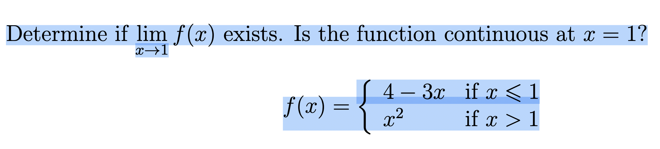 Solved Determine if limx→1f(x) exists. Is the function | Chegg.com