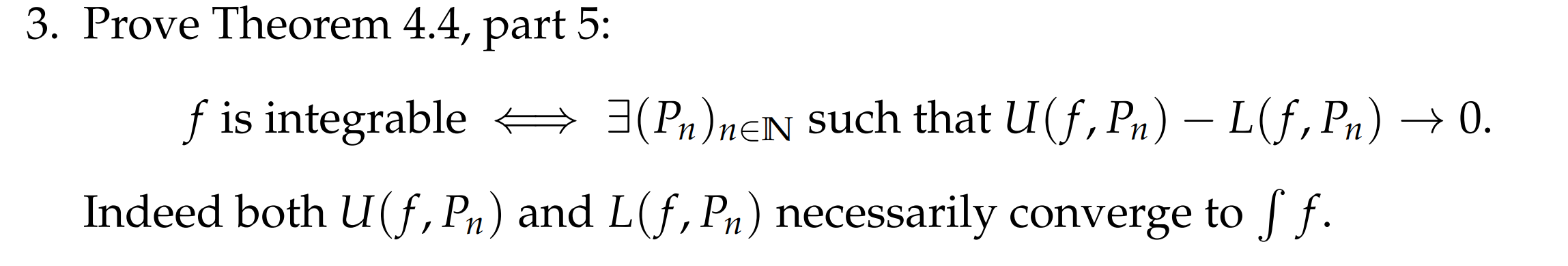 Solved 3. Prove Theorem 4.4, part 5: f is integrable | Chegg.com