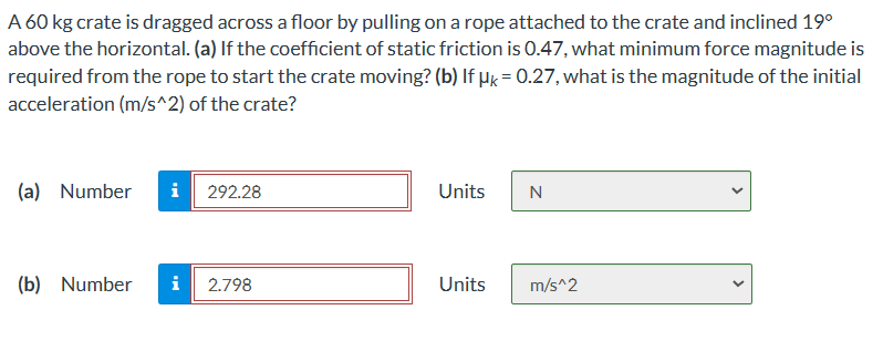 [Solved]: A 60kg crate is dragged across a floor by pullin