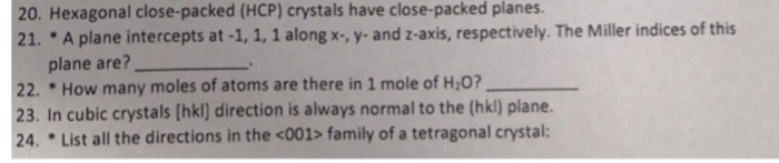 Solved 20. Hexagonal close-packed (HCP) crystals have | Chegg.com
