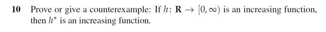 Solved 10 Prove or give a counterexample: If h:R→[0,∞) is an | Chegg.com