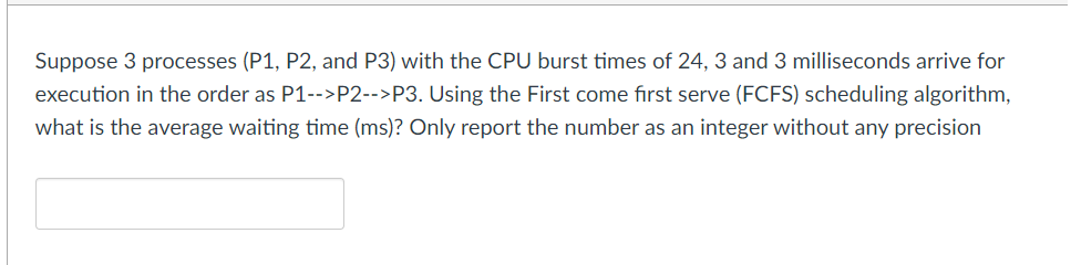 Solved Suppose 3 ﻿processes (P1, ﻿P2, ﻿and P3) ﻿with the CPU | Chegg.com